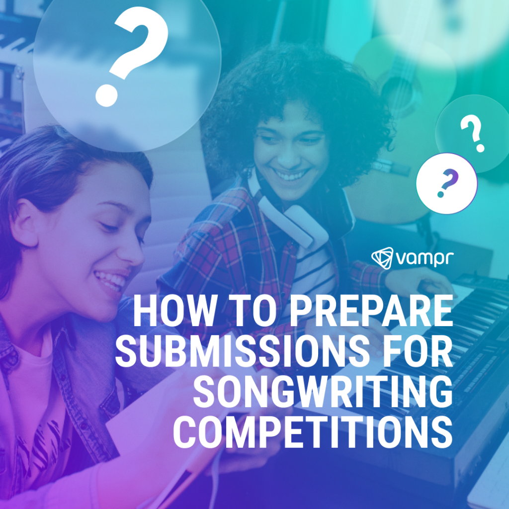 Songwriting Competitions: How to Prepare Your Entry - Uncategorized Vampr
