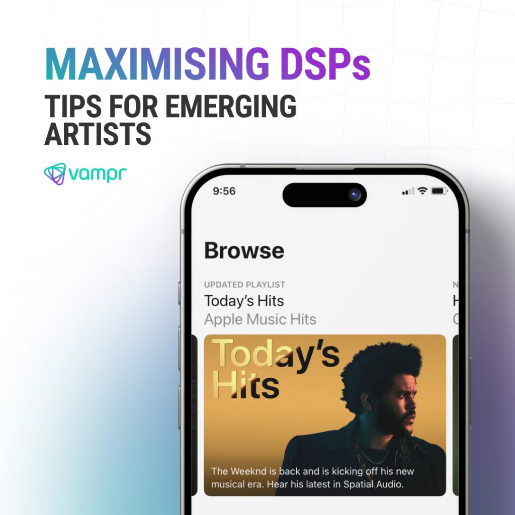 Maximizing DSPs: Tips for Emerging Artists - Vampr