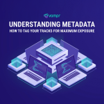 Understanding Metadata: How to Tag Your Tracks for Maximum Exposure