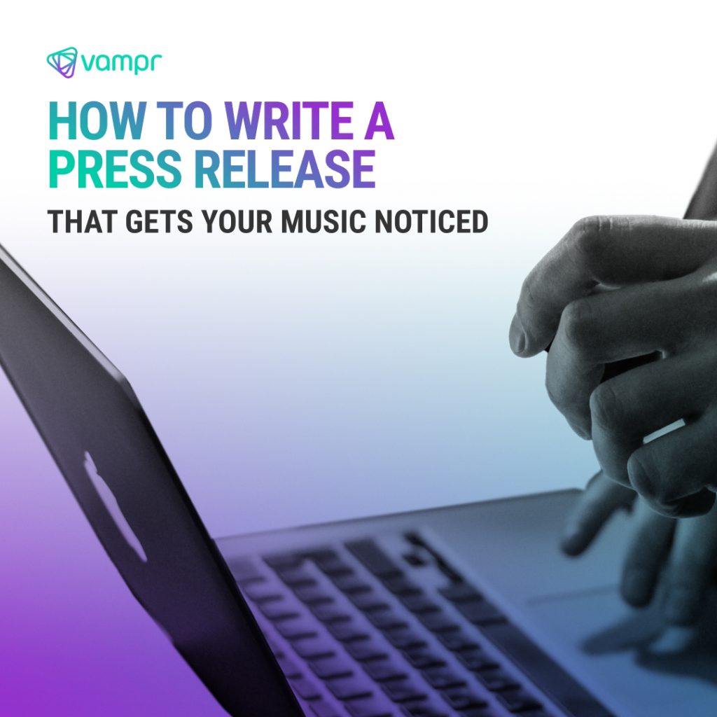 How to Write a Press Release That Gets Your Music Noticed