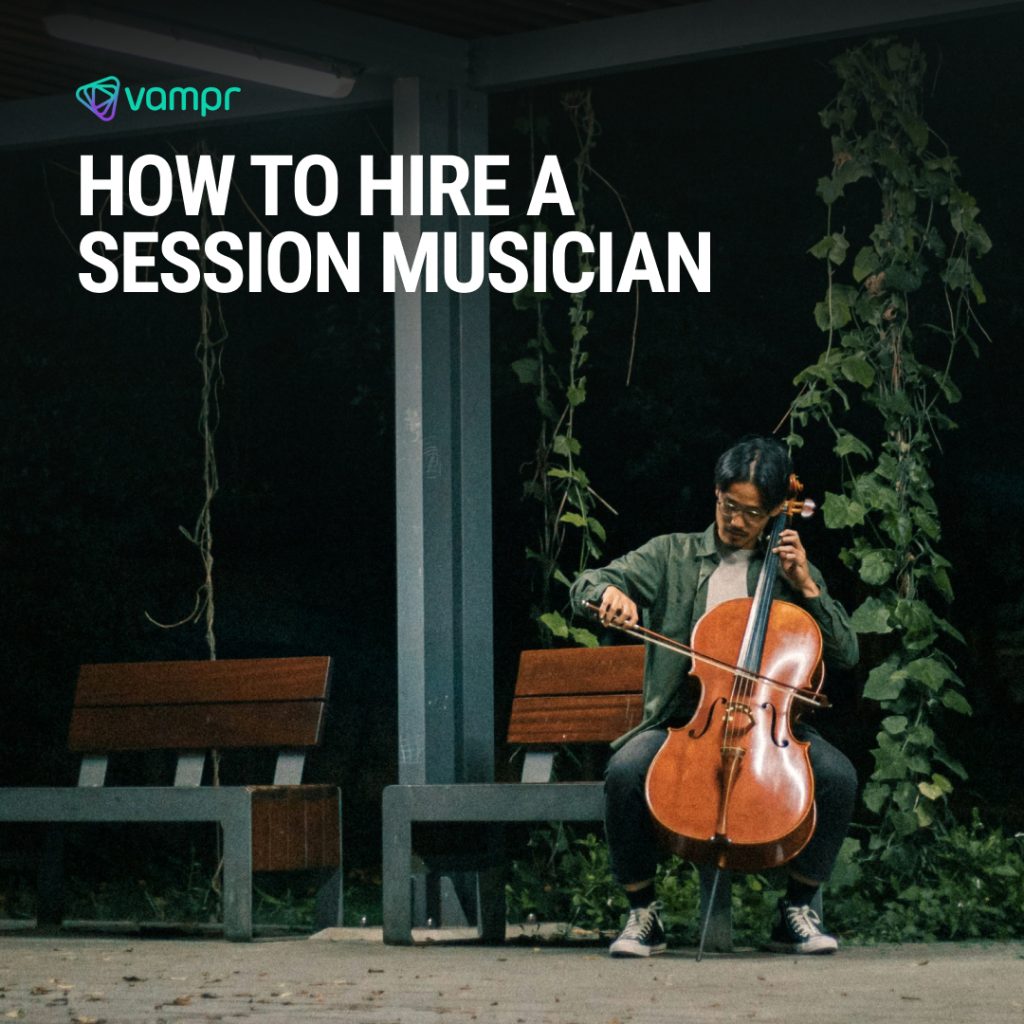 How to Hire a Session Musician and Take Your Tracks from Good to Great